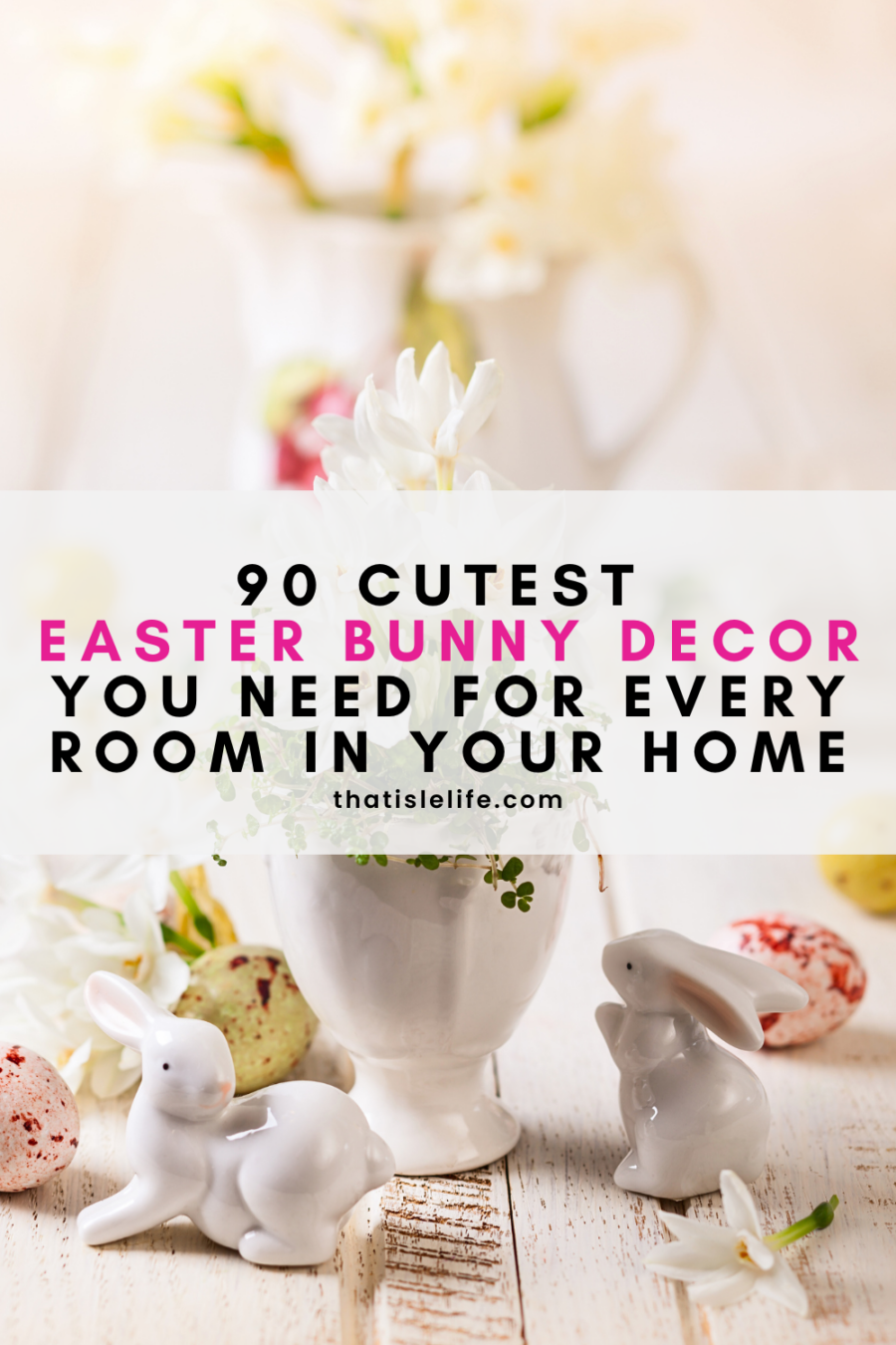 90 Chic Easter Bunny Decor You Need In Your Home