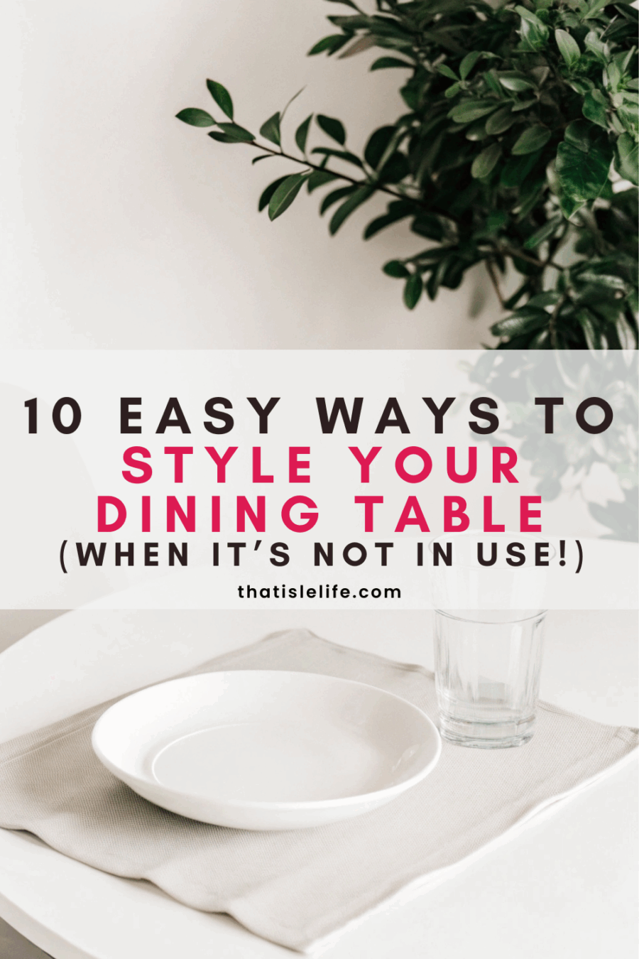 How To Style A Dining Table When Not In Use [10 Simple Ideas!]
